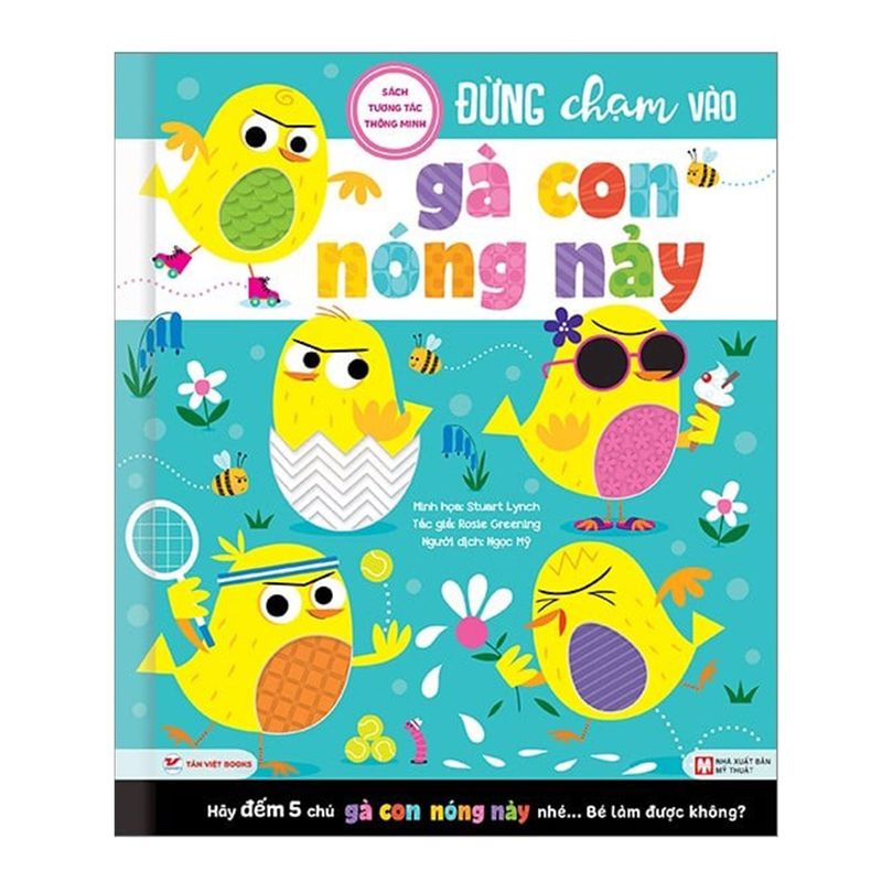 Sách tương tác Đừng chạm vào gà con nóng nảy